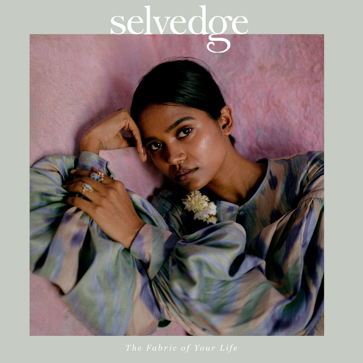 Selvedge magazine - The Fabric of your Life – Selvedge Magazine